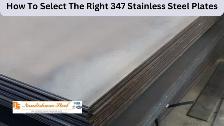 How To Select The Right 347 Stainless Steel Plates