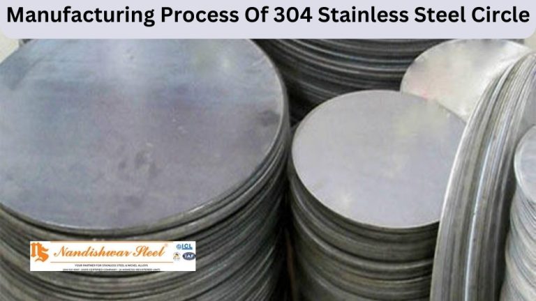 Manufacturing Process Of 304 Stainless Steel Circle